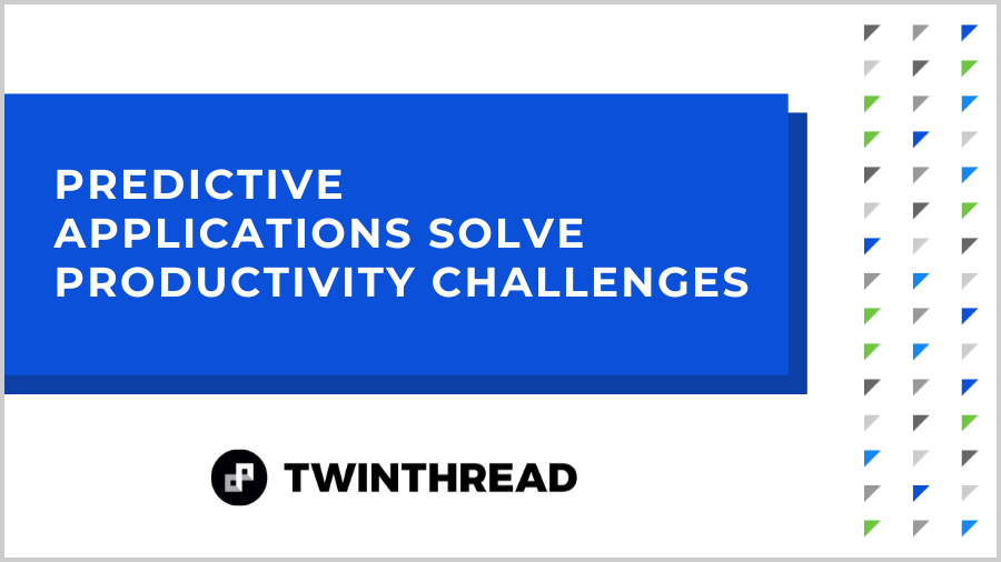 Pre-Built Solutions Solve Productivity Issues | TwinThread